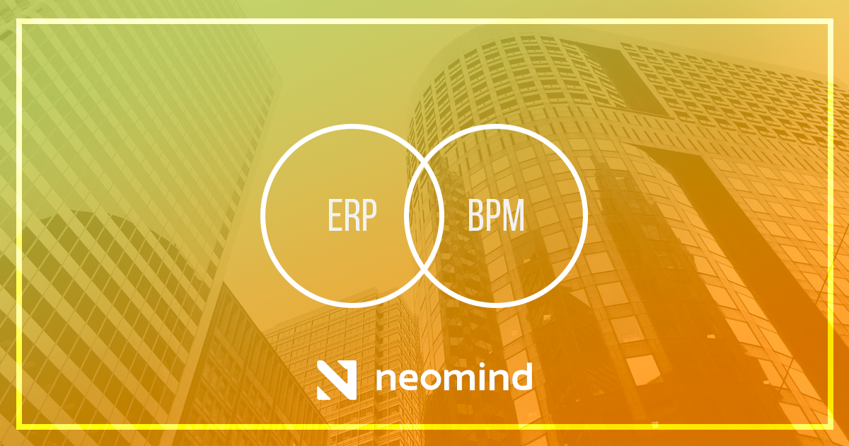 Como o BPM complementa os ERPs? - Neomind