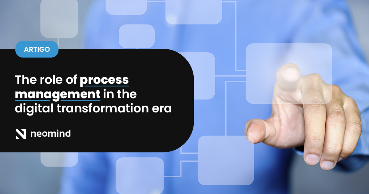 The role of process management in the digital transformation age