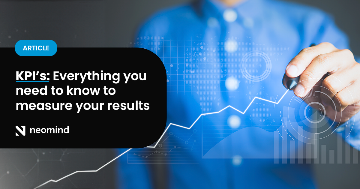 KPIs: everything you need to know to measure your results