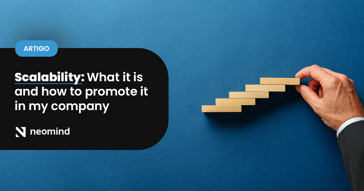 Scalability: what it is and how to promote in my business?