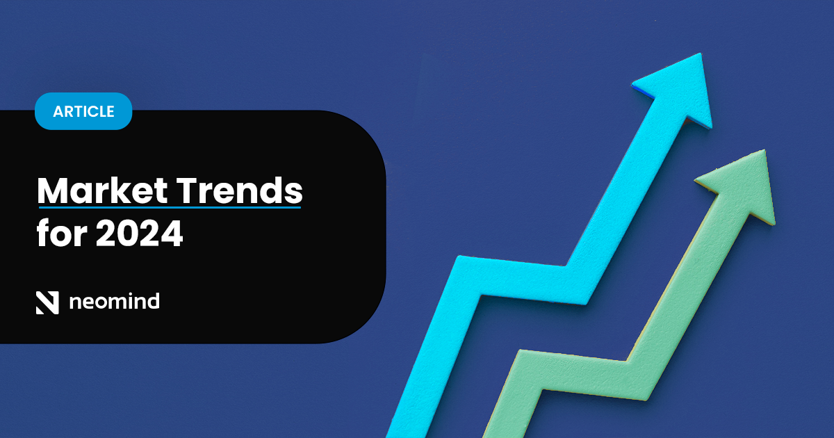 Market Trends for 2024: Get Ready for the Future