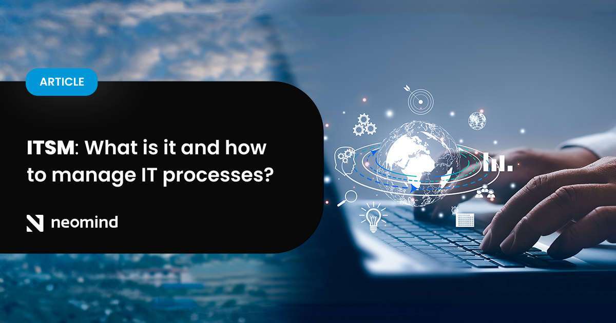 ITSM: What is it and how to manage IT processes?