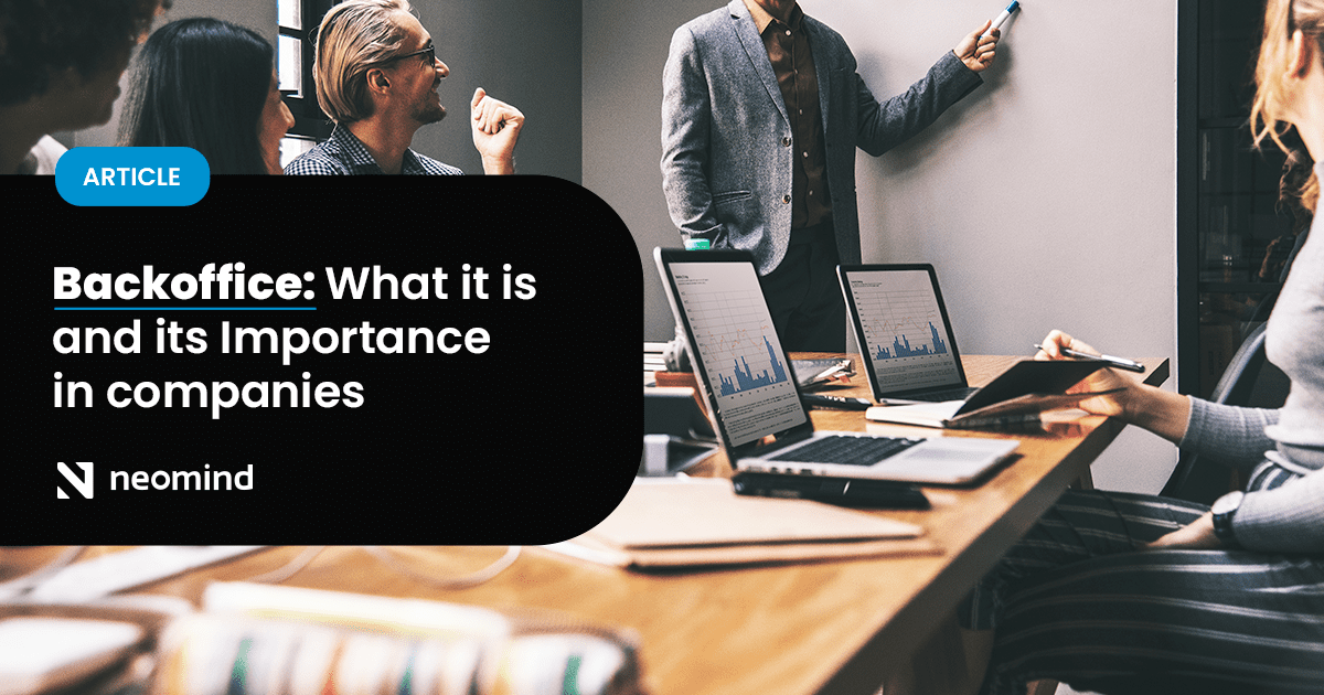 Backoffice: What It Is and Its Importance in Companies