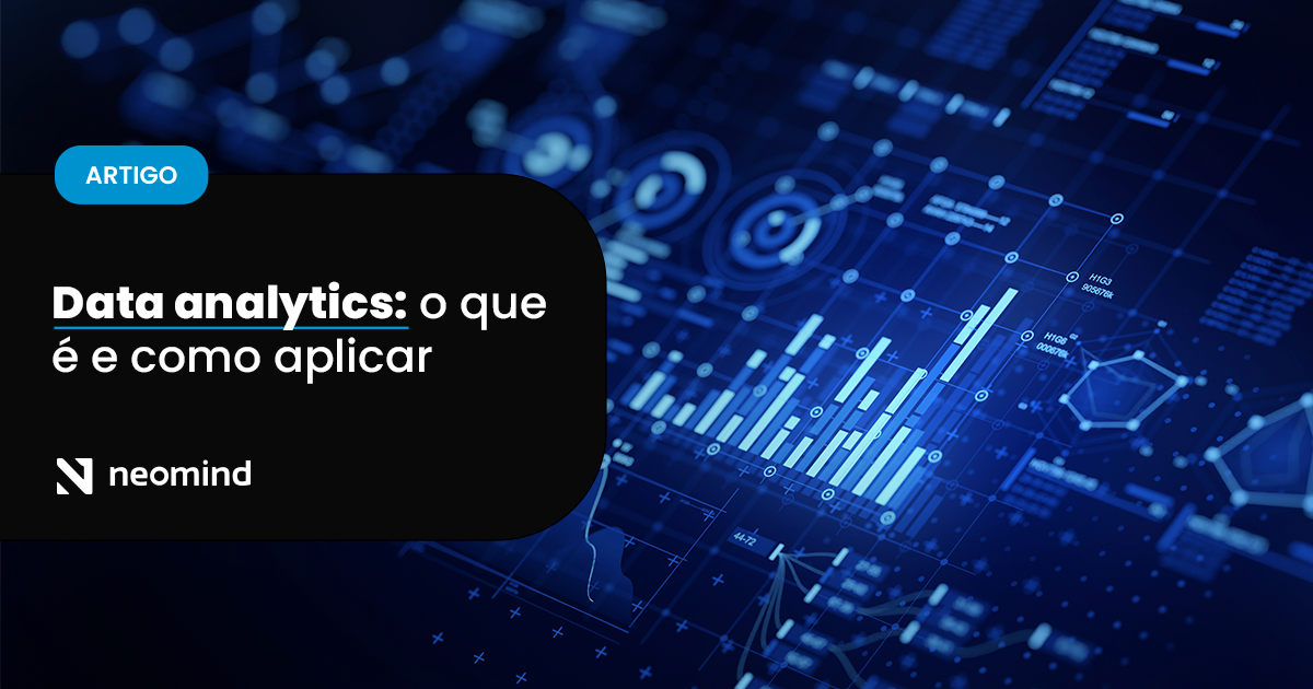 Data Analytics: o que é e como aplicar?