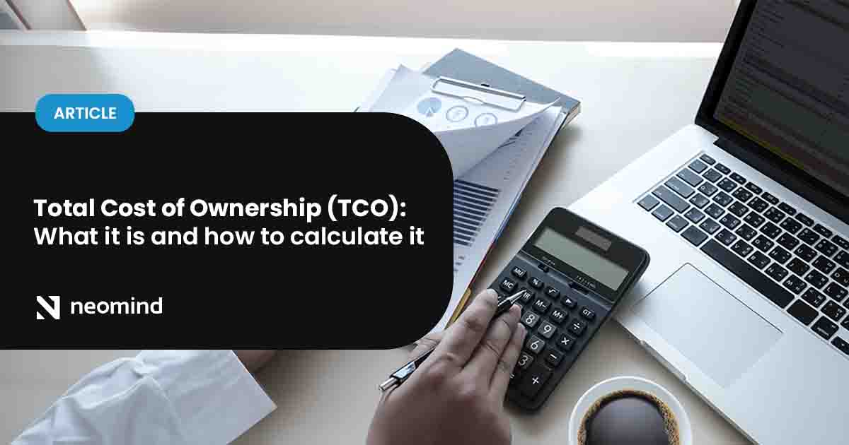 TCO (Total Cost of Ownership): What It Is and How to Calculate It